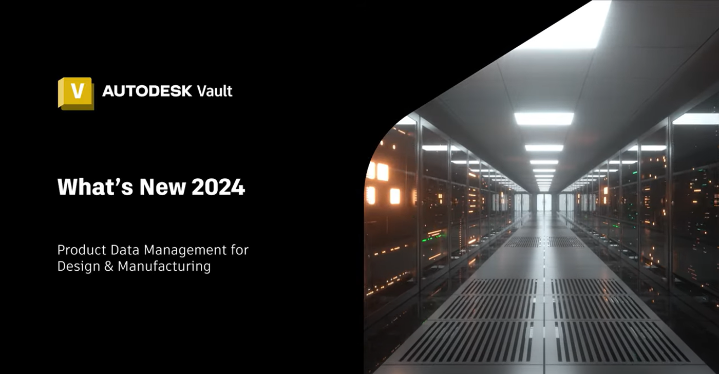 What's new in Autodesk Vault Professional 2024 | Cadac Group